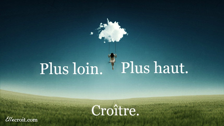 Vouloir plus, allez plus loin - Elle croit Vouloir plus, allez plus loin - Elle croit